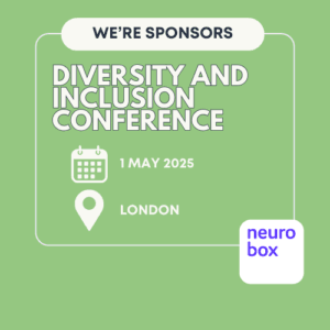 Neurodiversity Show 2025 - The Future of Neuroinclusion in the Workplace - neurobox